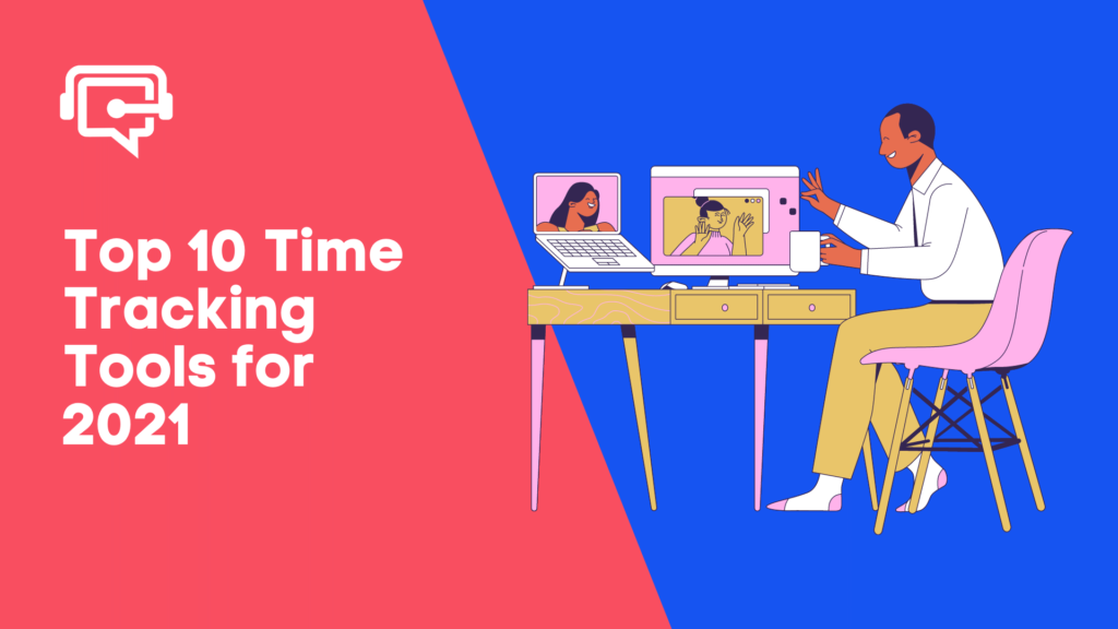 Top 10 Best Time Tracking Tools For 2021 - VoicePing 2.0